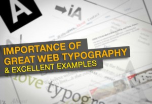 Importance of Great Web Typography & Excellent Examples